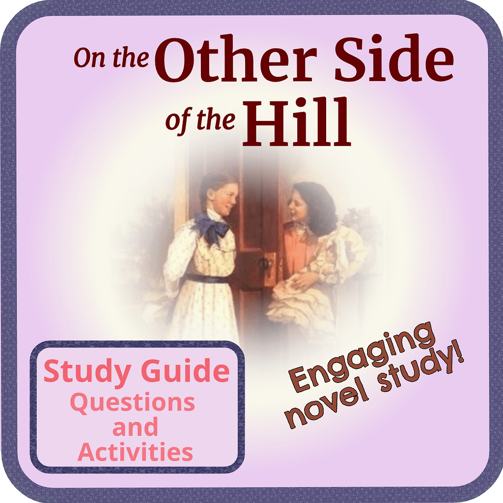 On the Other Side of the Hill Study Guide - Single Mom On A Farm